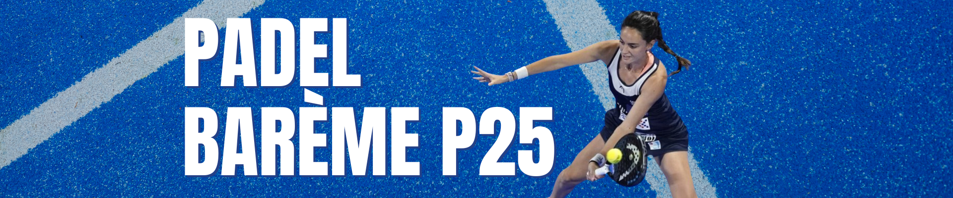 Tournois de Padel : les points gagnés lors d'un P25– LetPadelShop